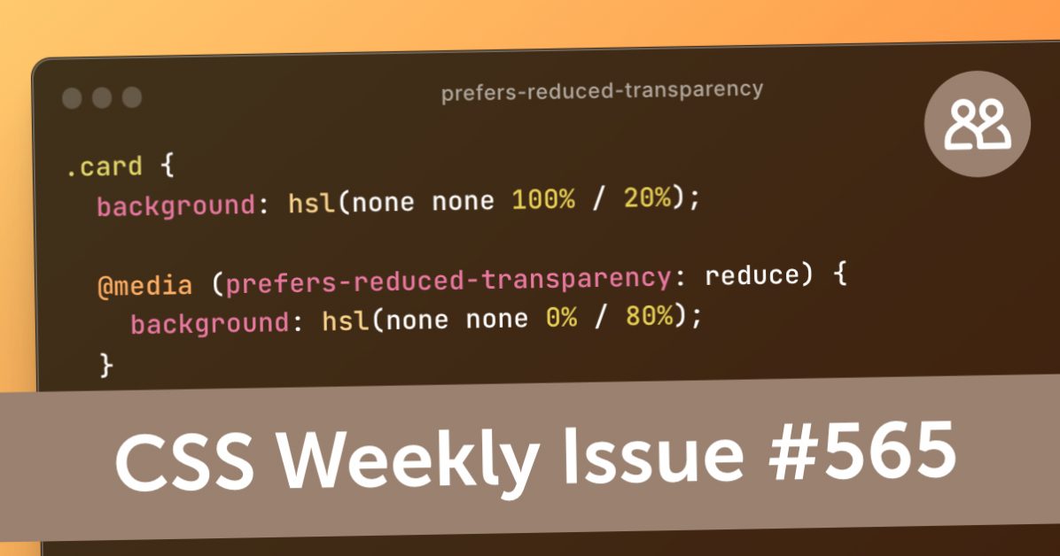 Issue #565 – CSS Weekly Issue #565 – CSS Weekly